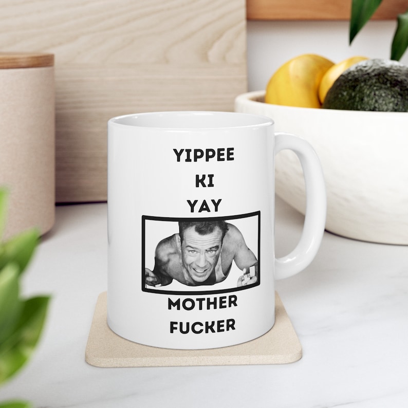 Yippee Ki Yay Mother Fucker Die Hard Quote Mug - Etsy