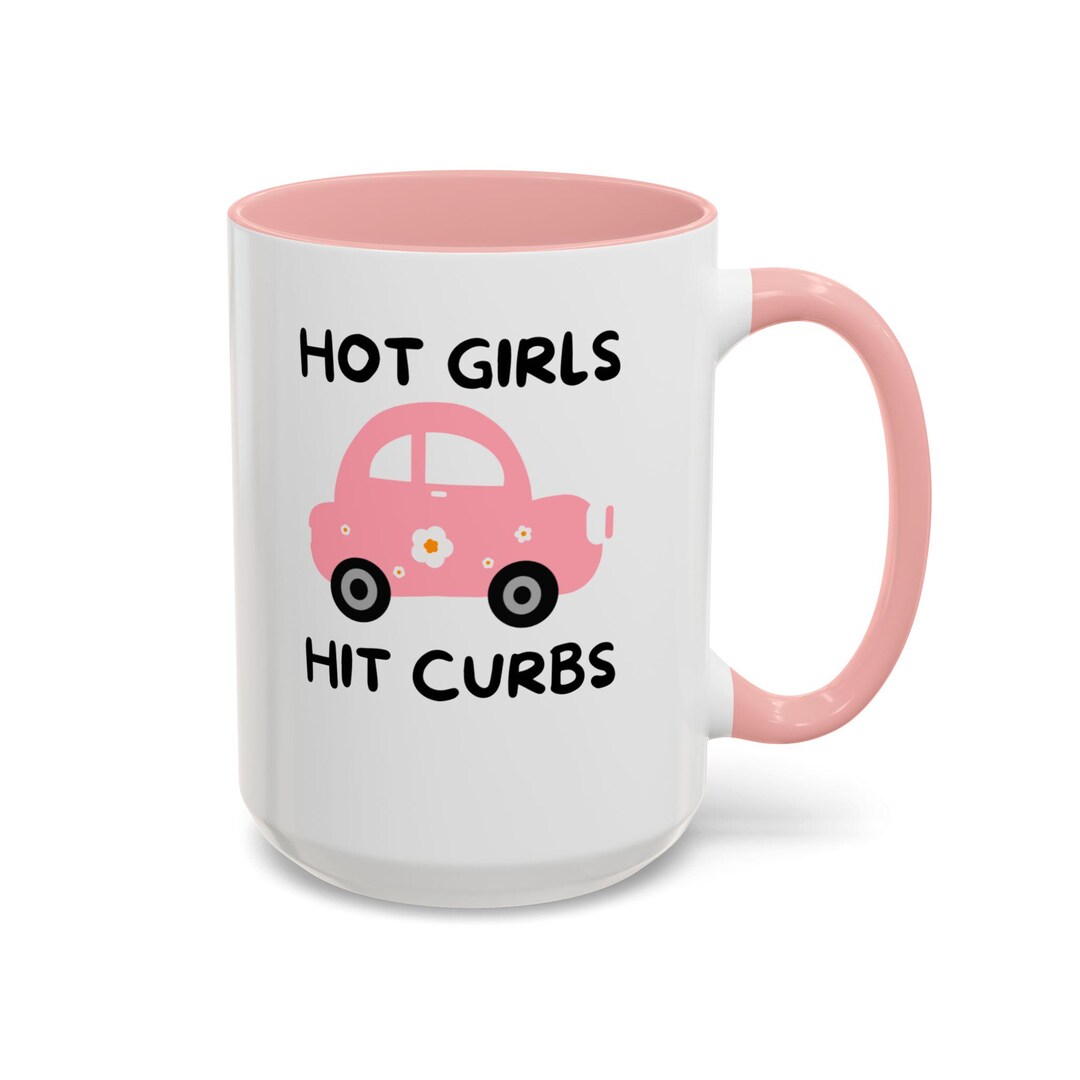 Hot Girls Hit Curbs Mug: Pink Car Design - Etsy