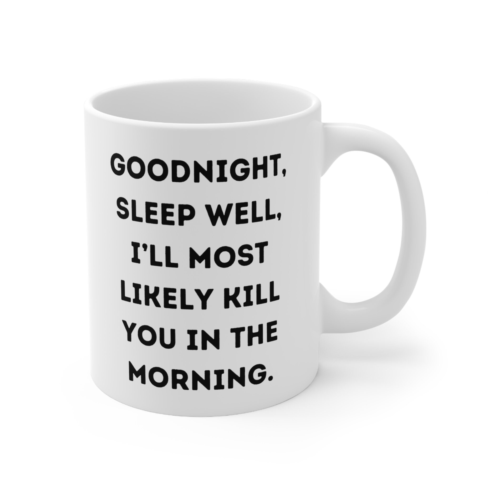 Classic Princess Bride Quote Mug 'goodnight, Sleep Well, I'll Most ...