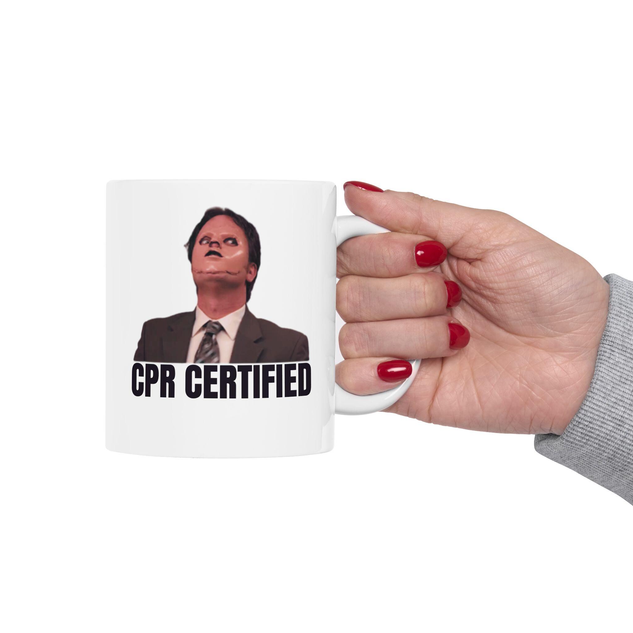 Dwight Schrute 'CPR CERTIFIED' Mug - the Office Inspired Funny Coffee ...