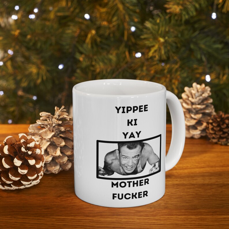 Yippee Ki Yay Mother Fucker Die Hard Quote Mug - Etsy
