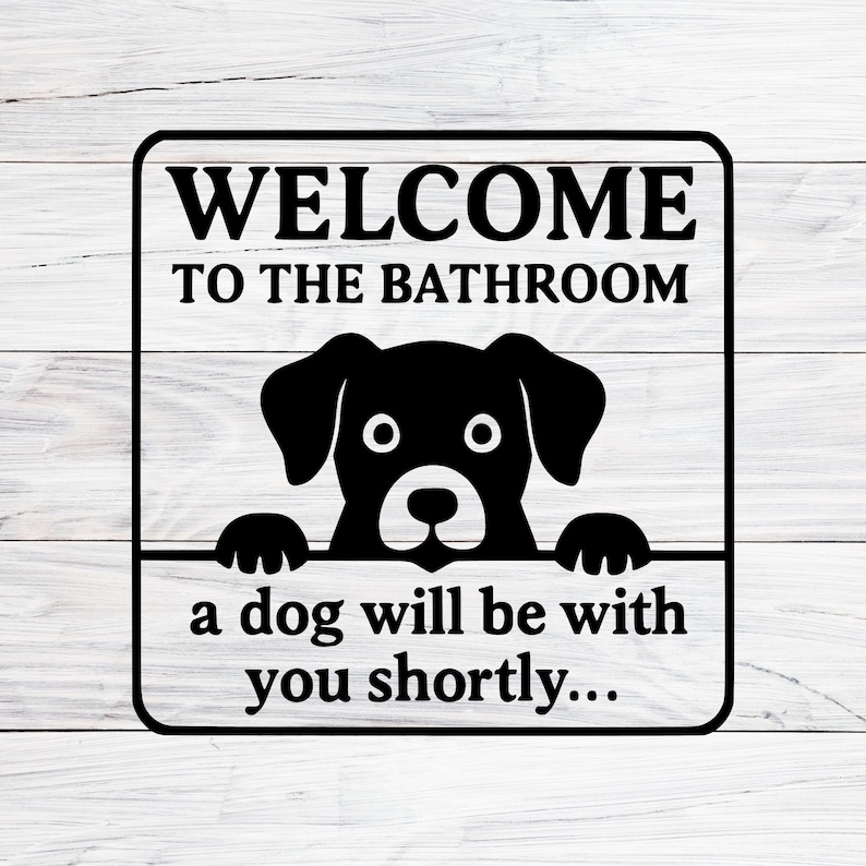 Funny Dog Bathroom Sign Svg, Png, Jpg, Dog Mom Decor (digital Download ...