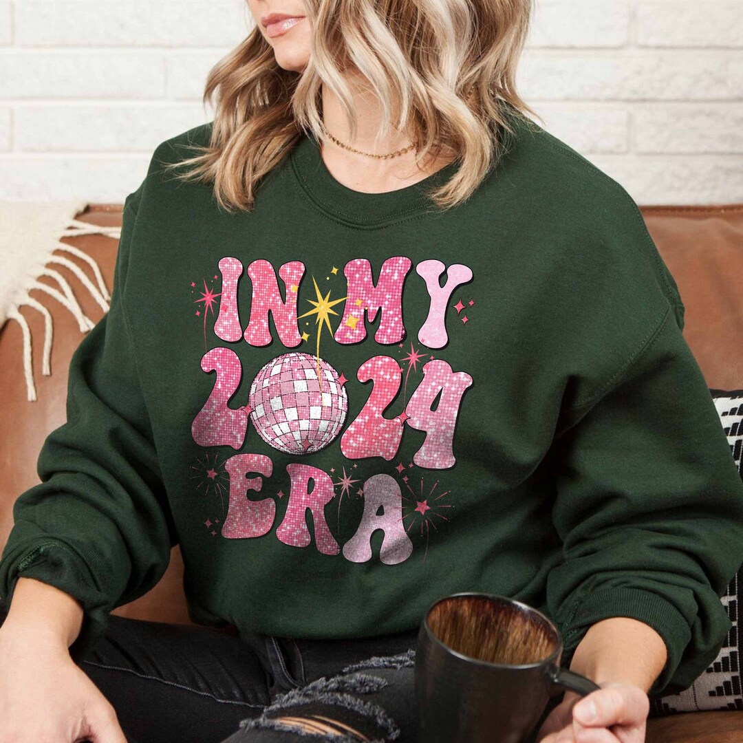 In My 2024 Era Sweatshirt New Year 2024 Sweatshirt Trendy - Etsy