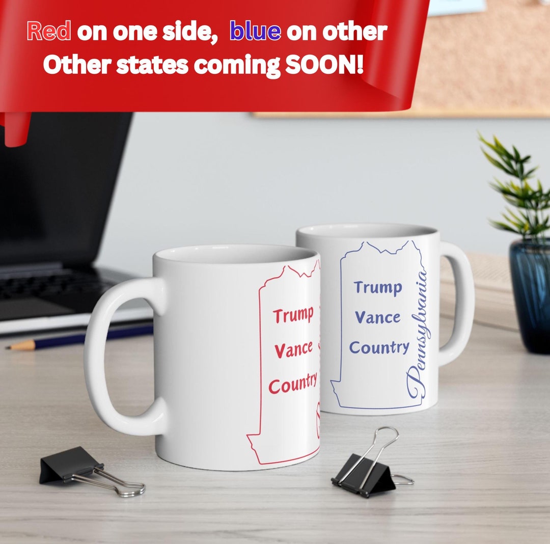 Pro Trump Vance Ceramic Mug, Your State's Outlines, Red White Blue ...