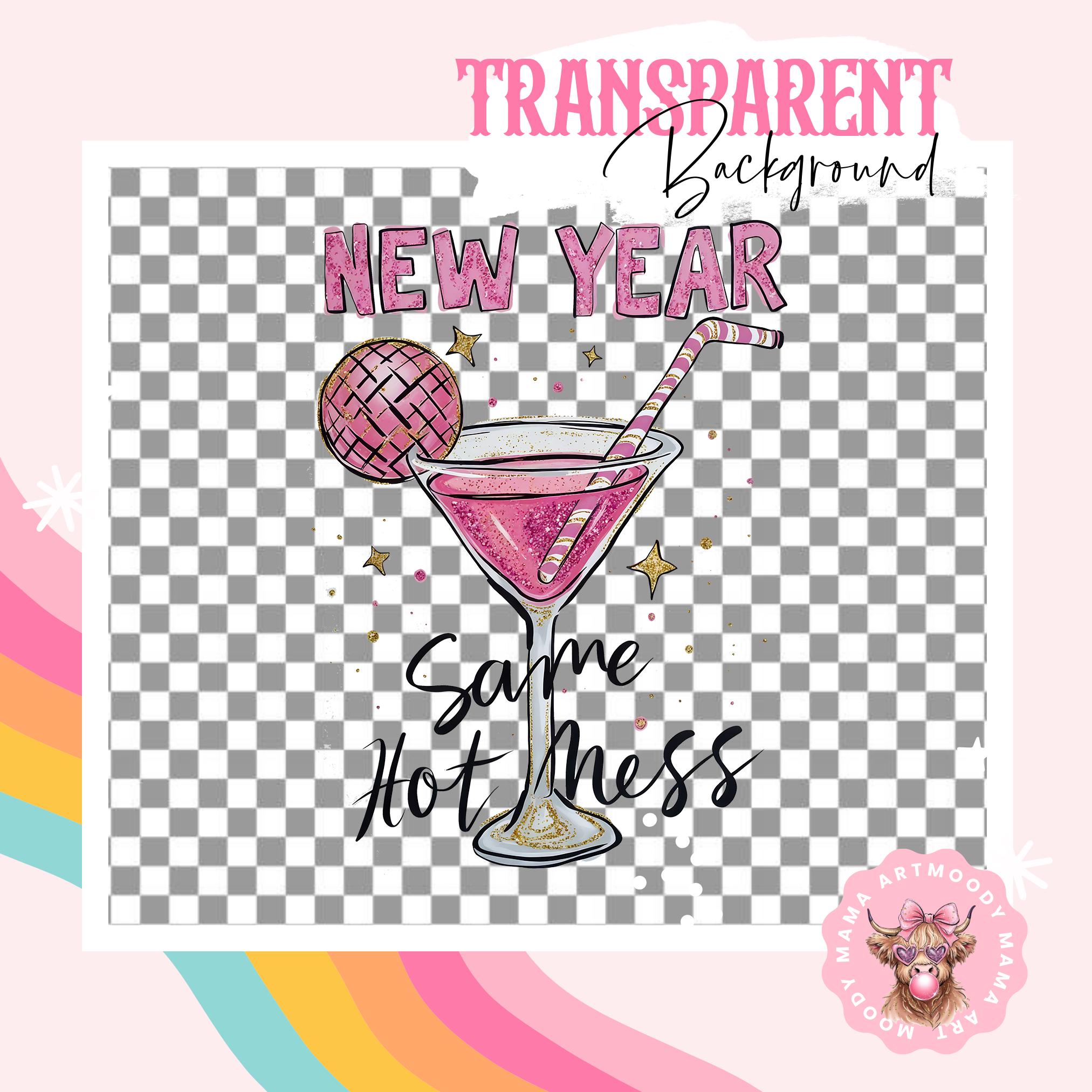New Year Hot Mess PNG Funny Drinking Martini Design Alcohol Party Art ...