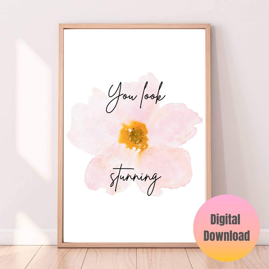 You Look Stunning Printable Wall Art | Digital Download | Self-love ...