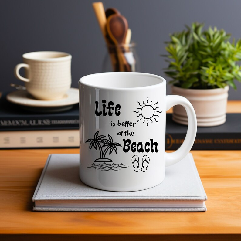 Life is Better at the Beach Mug, Beach Life Mug, Beach Lover Mug, Beach ...