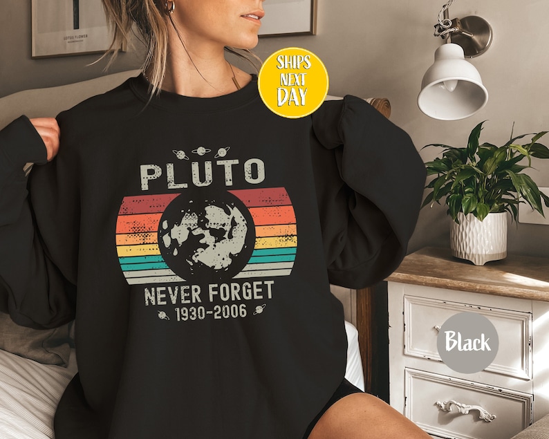 Pluto Never Forget 1936-2006 Planet Sweatshirt, Trendy Science Hoodie ...