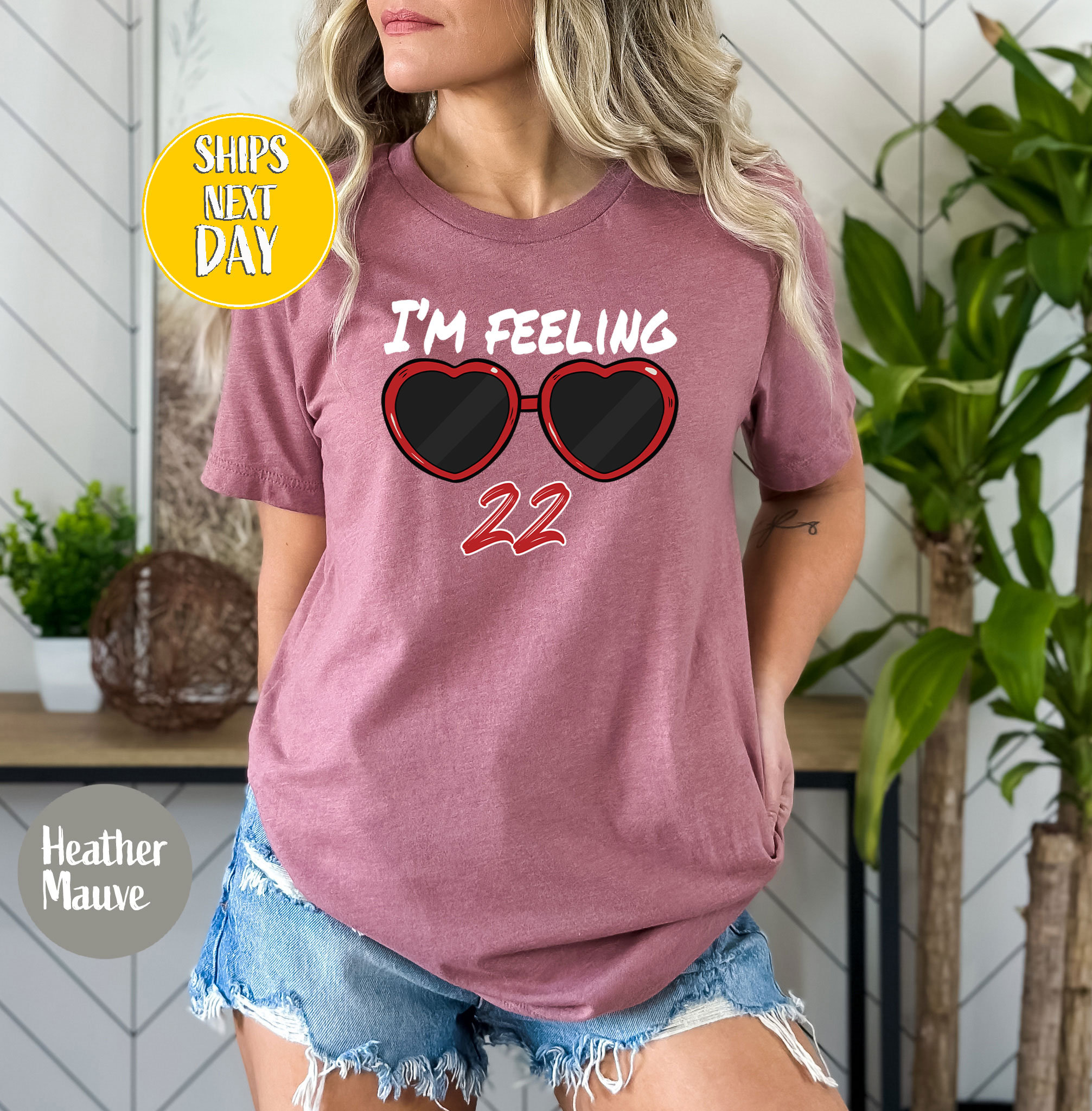 I'm Feeling 22 Birthday T Shirt, Custom Birthday Shirt, Birthday ...