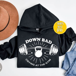 Down Bad Crying at the Gym Sweatshirt, Funny Workout Gear, Fitness ...