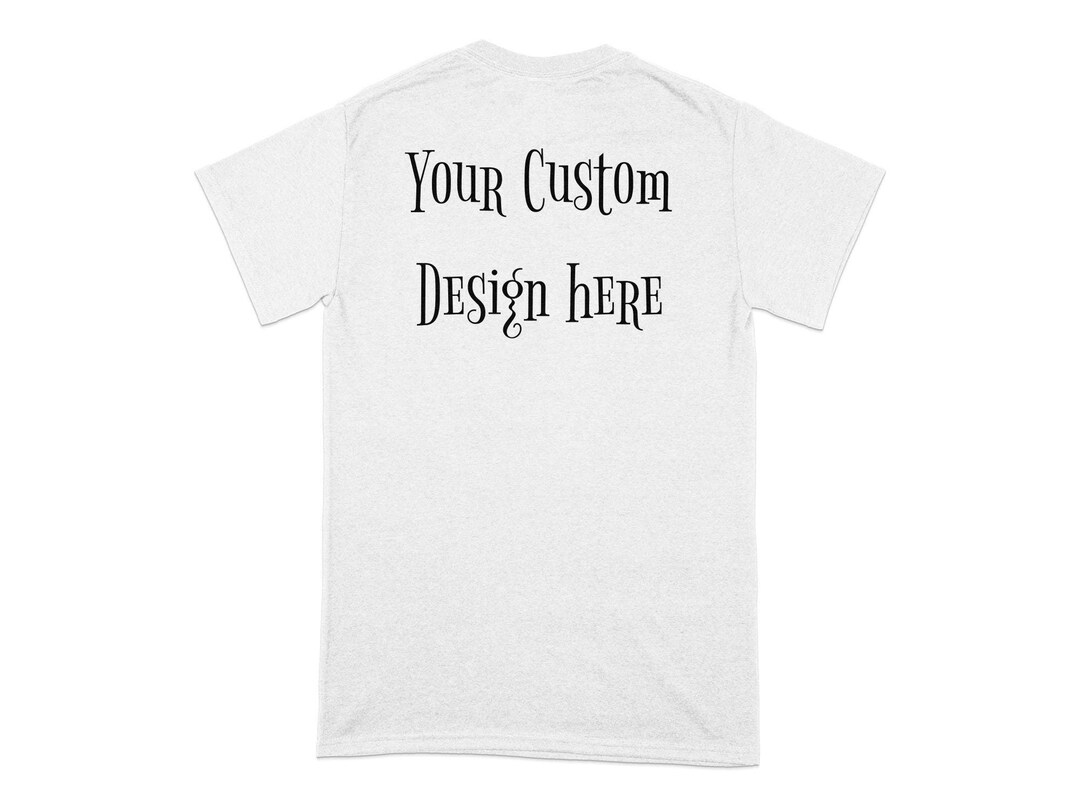 Custom Shirt Front and Back Design, Create Your Own Shirt, Classic Fit ...