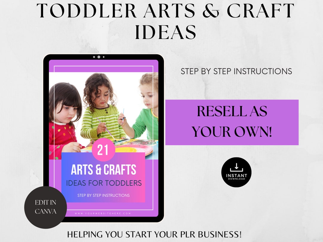 Arts & Craft Ideas for Toddlers With Resell Rights, Done for You, PLR ...