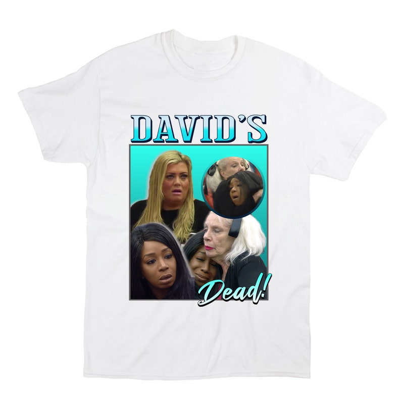 Davids Dead, Funny Big Brother Unisex Shirt, David is Dead Meme, Homage ...