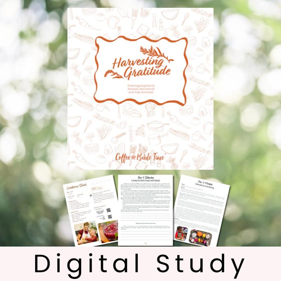 Harvesting Gratitude - Thanksgiving Recipes, Bible Study, and Kids ...