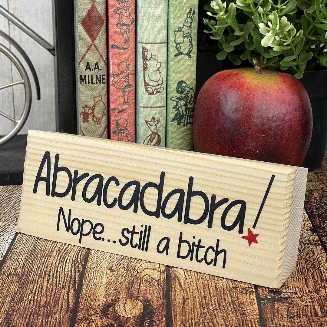 Abracadabra: Still a Bitch, Adult Humor Desktop Block - Etsy