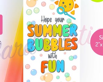Editable Hope Your Summer Bubbles Fun Gift Tag, Kids Classroom Bubble ...