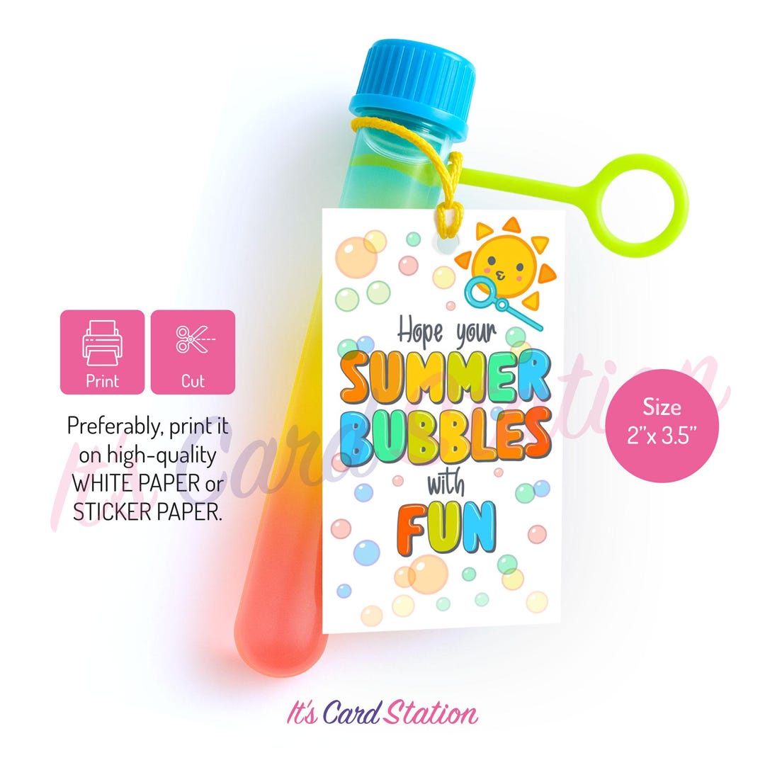 Printable Summer Bubble Gift Tag for Kids, Hope Your Summer Bubbles ...