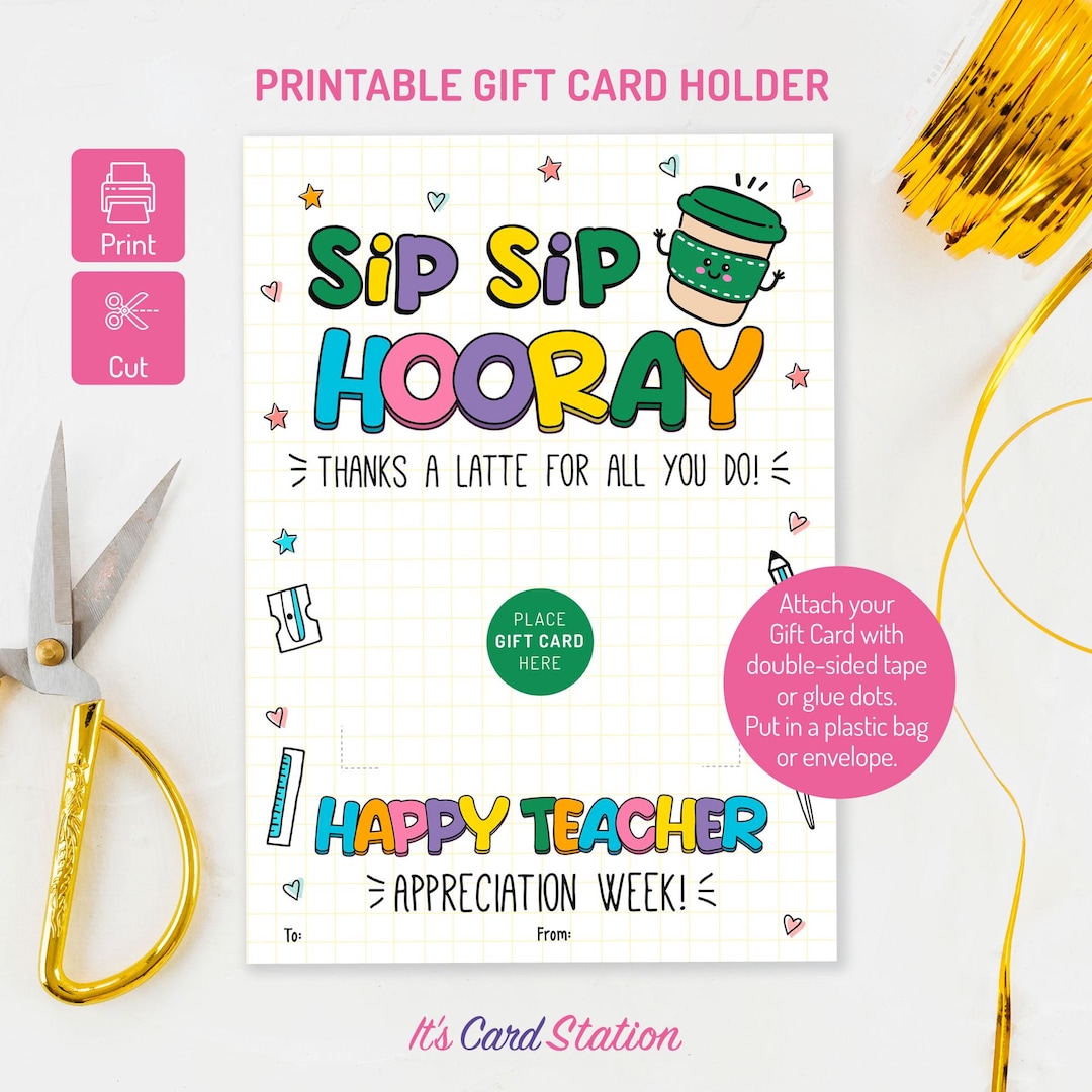 Printable Teacher Appreciation Gift Card Holder - Sip Sip Hooray Thanks ...