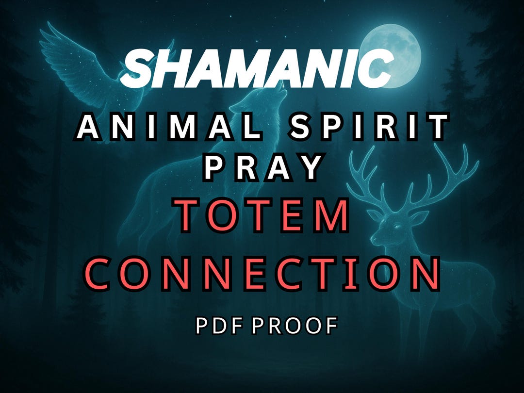 Animal Spirit Guide Prayer for Power Animal and Totem Connection ...