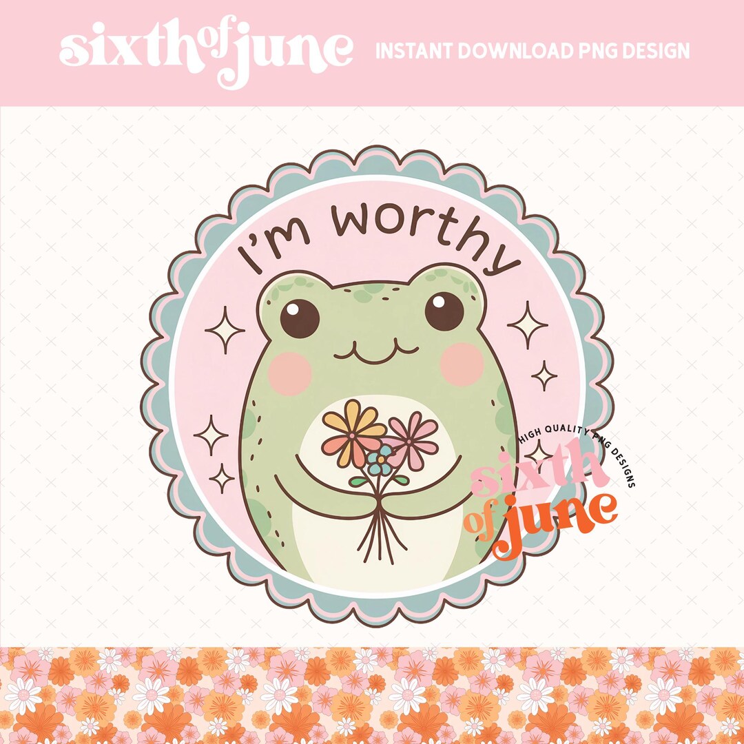 I'm Worthy Cute Frog Png, Affirmations Png, Motivational Png, Manifest ...