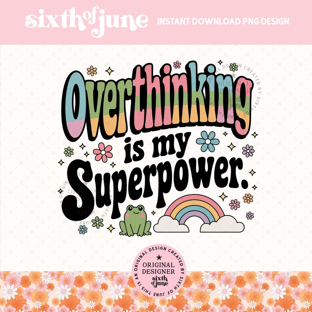 Overthinking is My Superpower PNG Sublimation Design, Cute Trendy ...