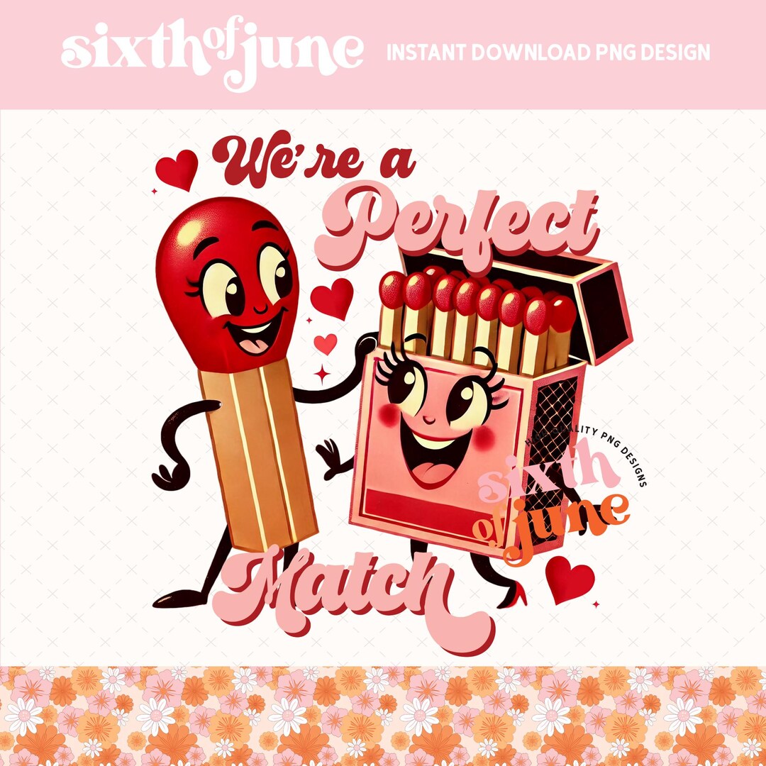 We’re a Perfect Match PNG, Cute Valentine Matchstick PNG, Retro ...