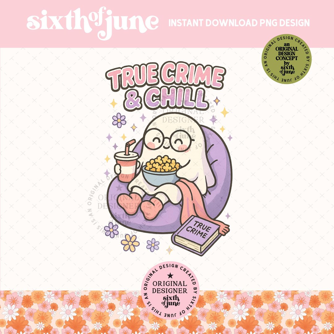 True Crime and Chill PNG, Cute Ghost Digital Download, Cozy Horror ...