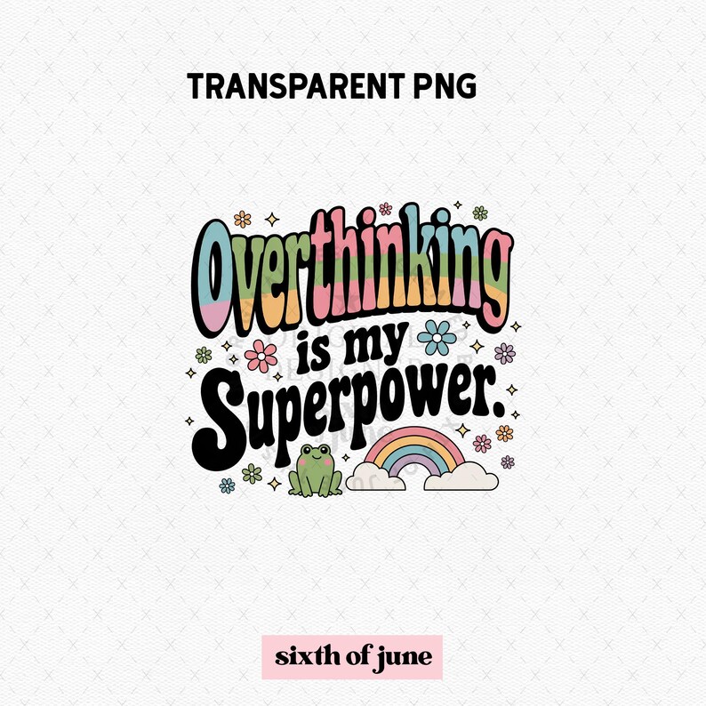 Overthinking is My Superpower PNG Sublimation Design, Cute Trendy ...