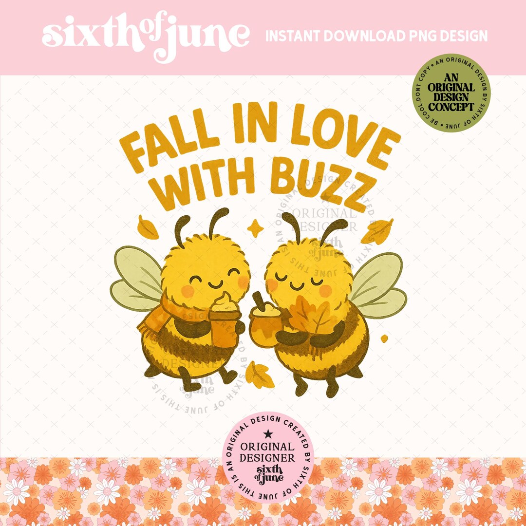 Fall in Love With Buzz PNG, Fall Bee Sublimation Design, Autumn Bee ...