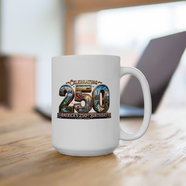 America 250 Mug, America 250th Birthday Mug, Patriotic Coffee Mug, USA ...