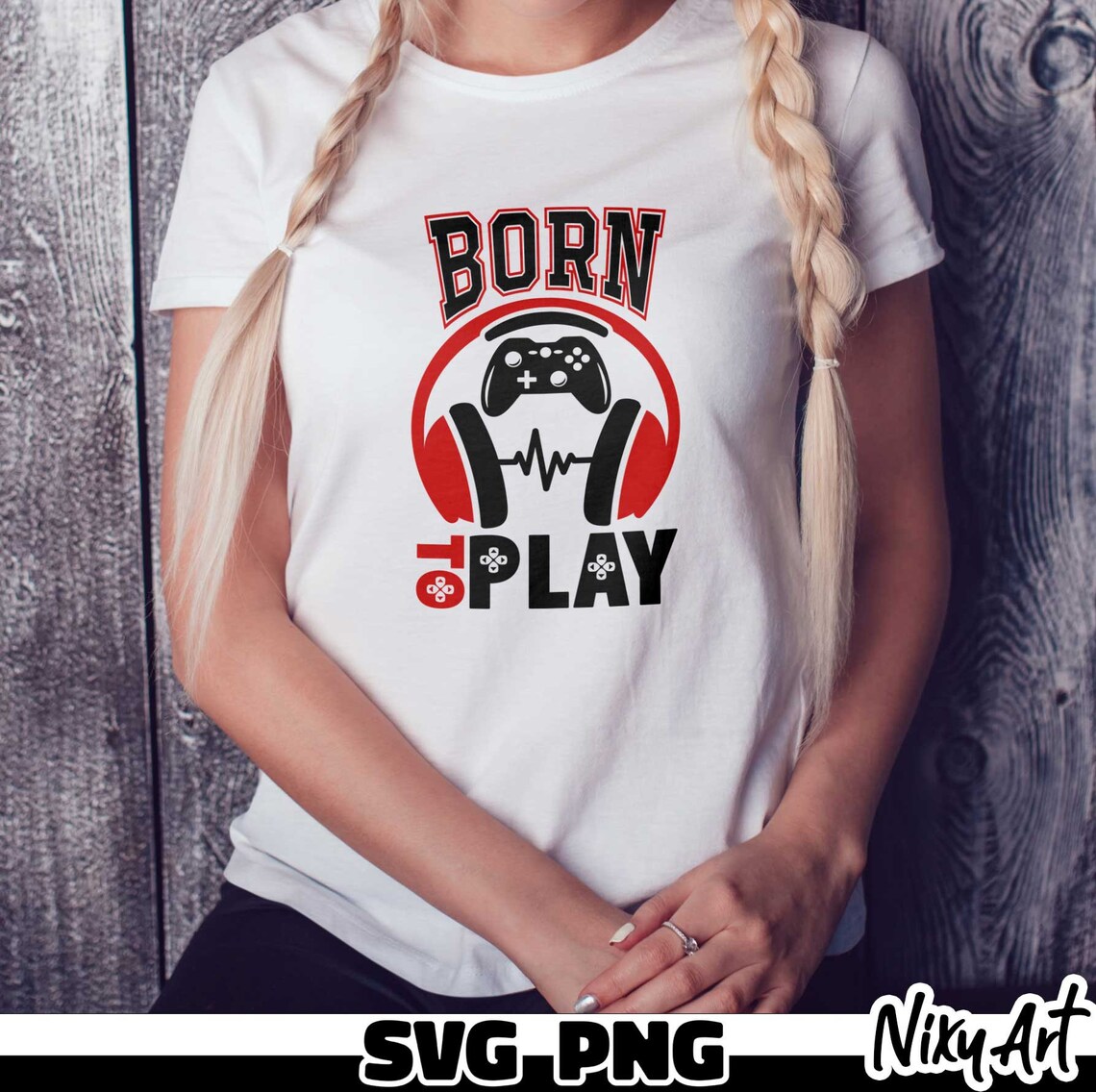 Born to Play Svg Png Gamer SVG and PNG Design for Cut and Sublimation ...