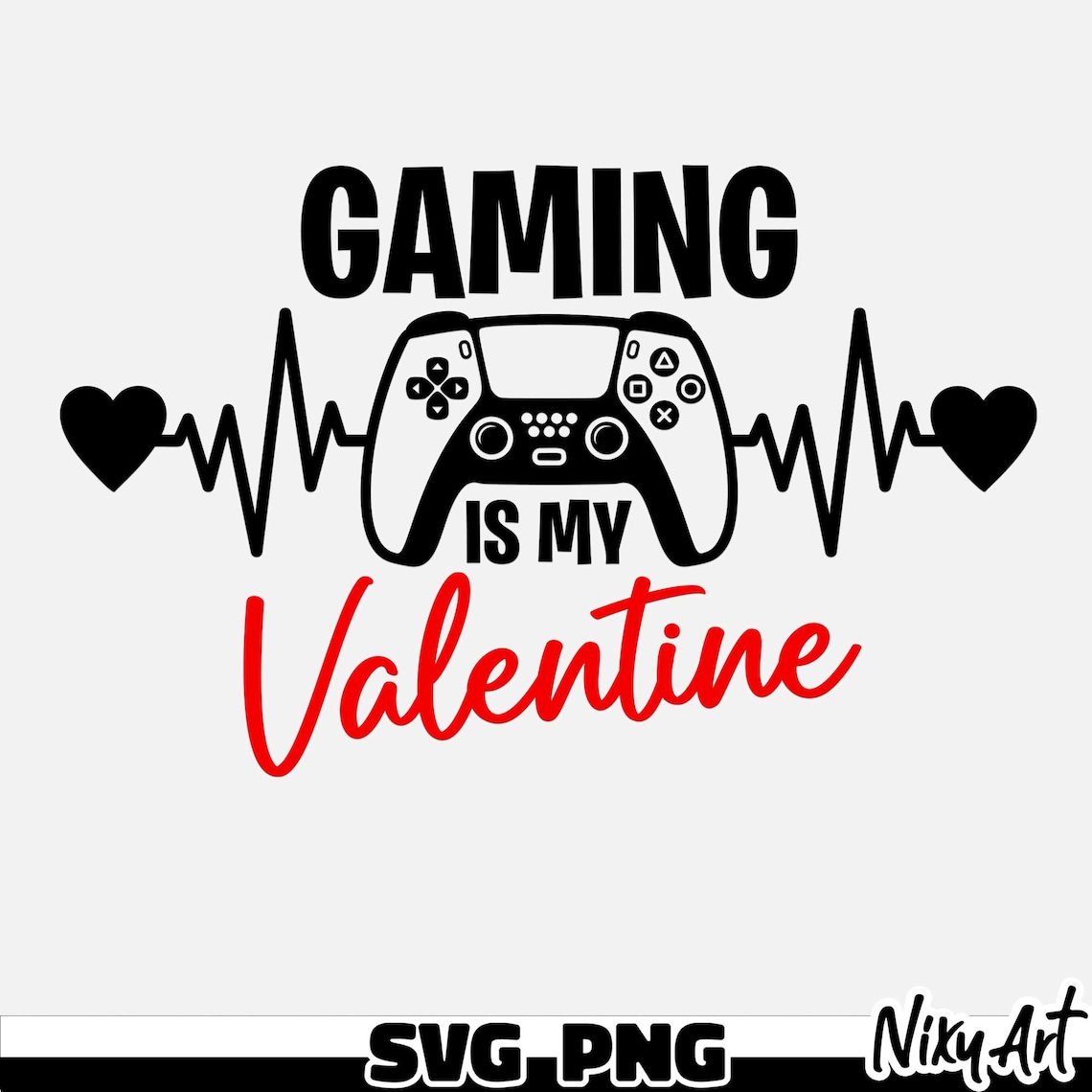 Gaming is My Valentine Svg Png | Gamer Svg Png | Valentine Svg Png ...