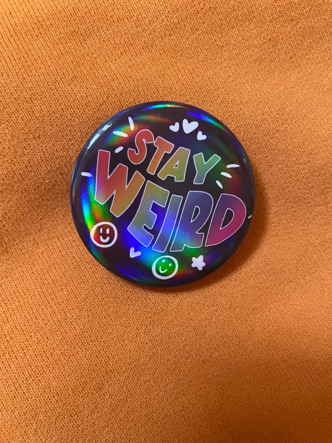 Stay Weird - Holographic Button Badge - Etsy