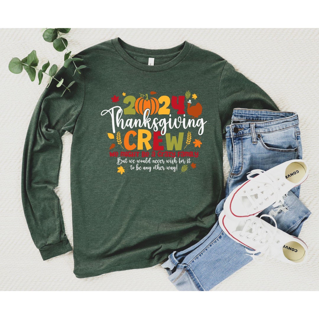 Family Thanksgiving Crew 2024 Long Sleeve Tee, Matching Thanksgiving ...