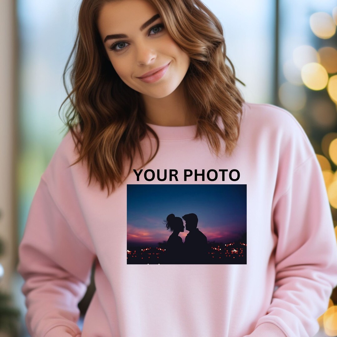 Photo Sweatshirt, Custom Sweater With Photo, Custom Photo Shirt ...