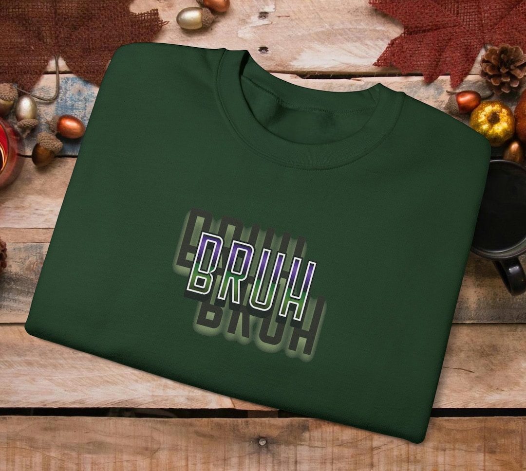 Unisex Bruh Sweatshirt Funny Bruh Shirt Funny Shirt - Etsy