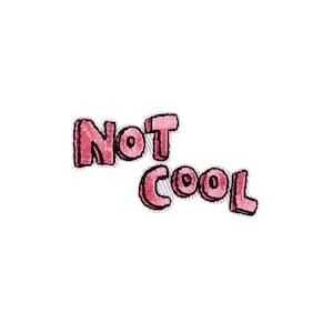 Not Cool Patch | Funny Snarky Words Pastel Pink Iron-on Applique ...
