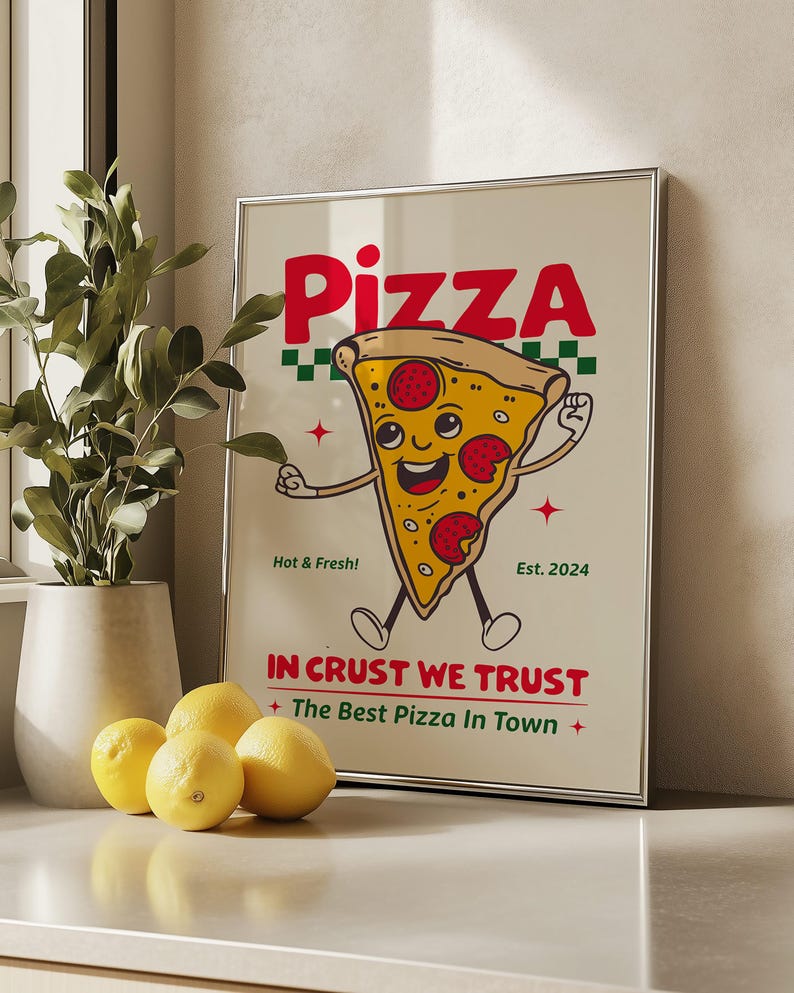 Pizza Mascot Print Pizzeria Poster in Crust We Trust the Best Pizza in ...