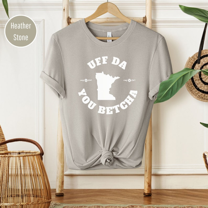 Minnesota Uff Da, Minnesota You Betcha, Minnesota Shirt, Minnesota ...