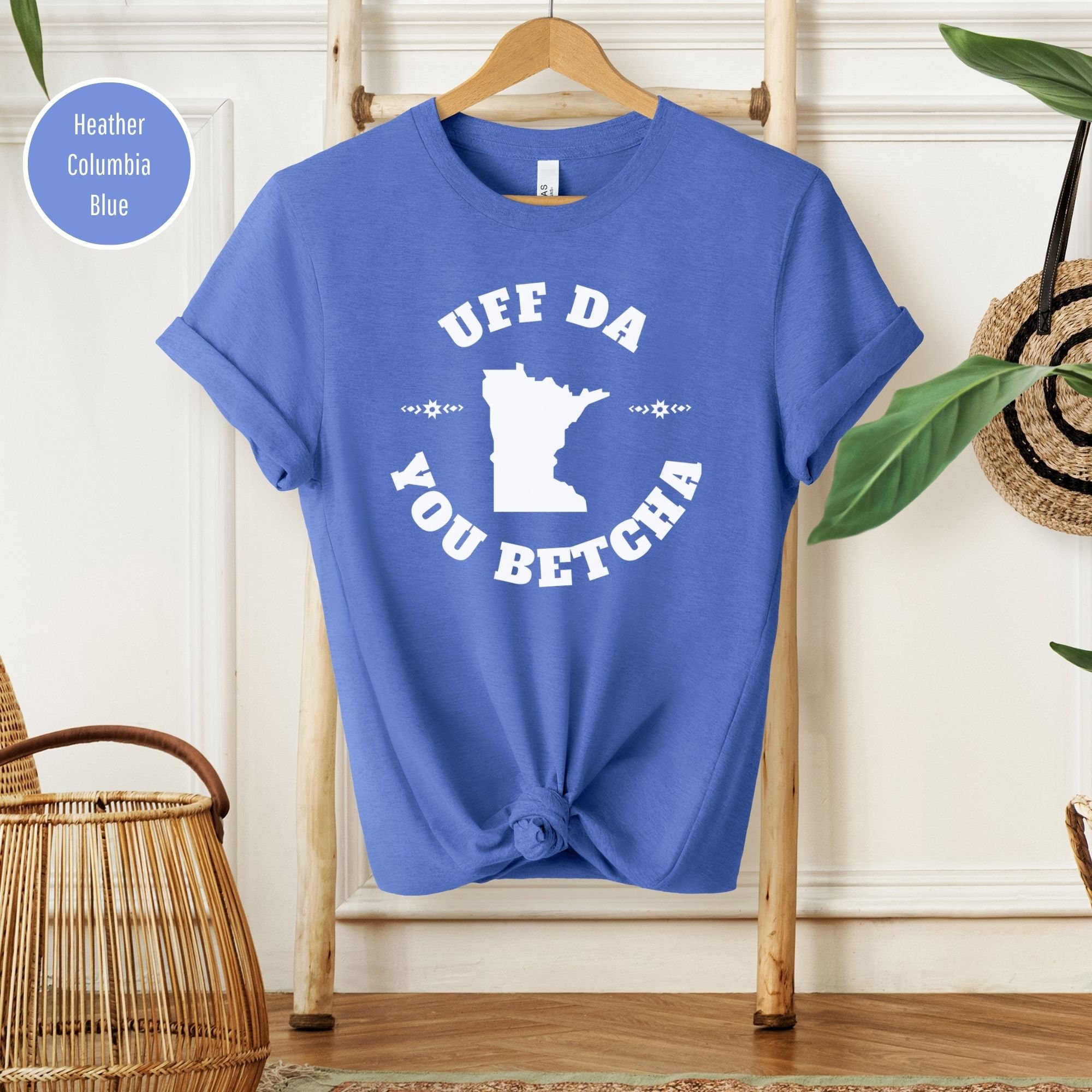 Minnesota Uff Da, Minnesota You Betcha, Minnesota Shirt, Minnesota ...