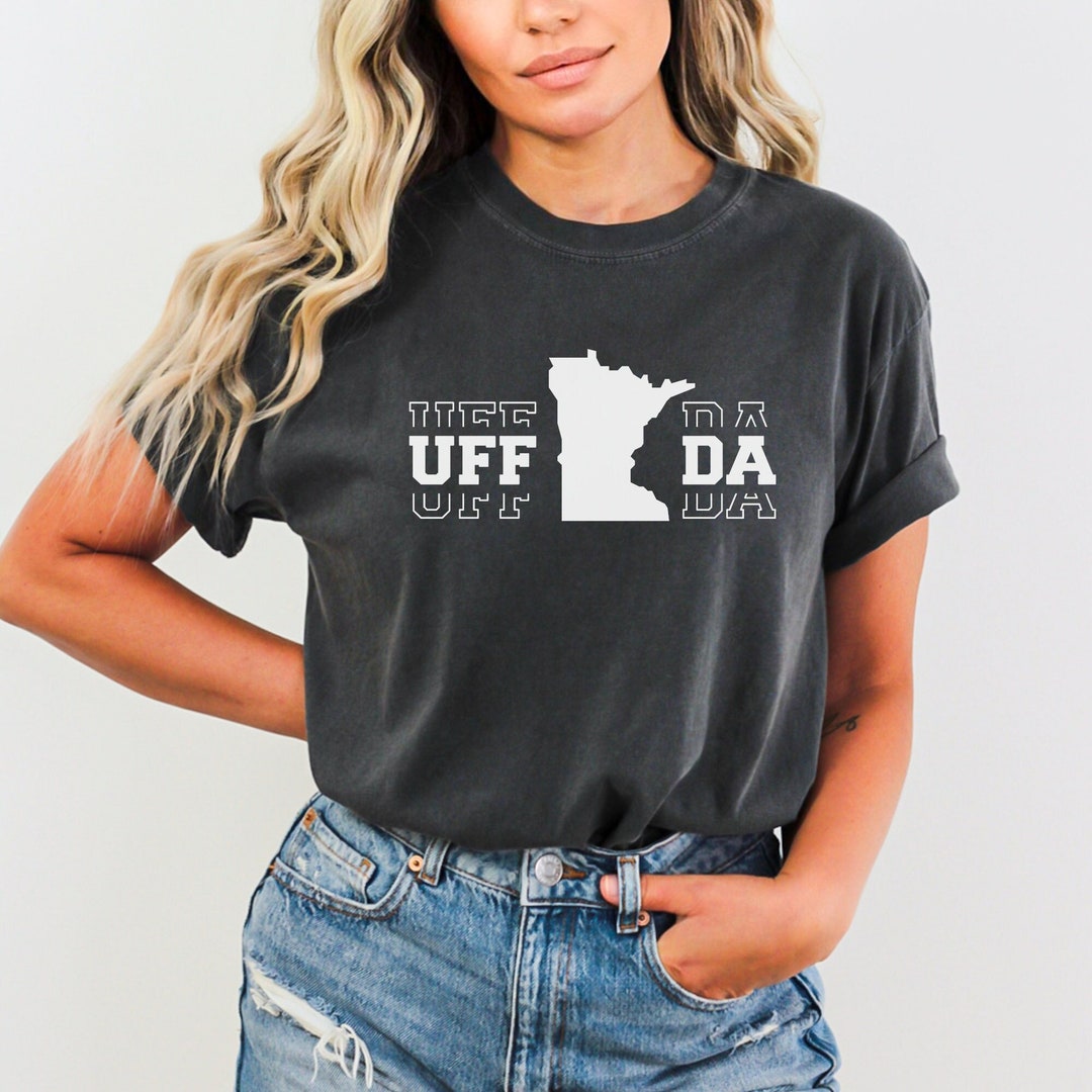 Comfort Colors Uff Da Shirt, Minimalist Minnesota Uff Da Shirt, Cute ...