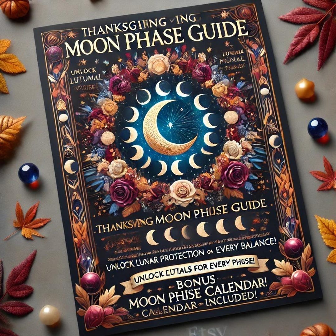 Thanksgiving Moon Phase Guide Unlock Lunar Protection & Balance - Etsy