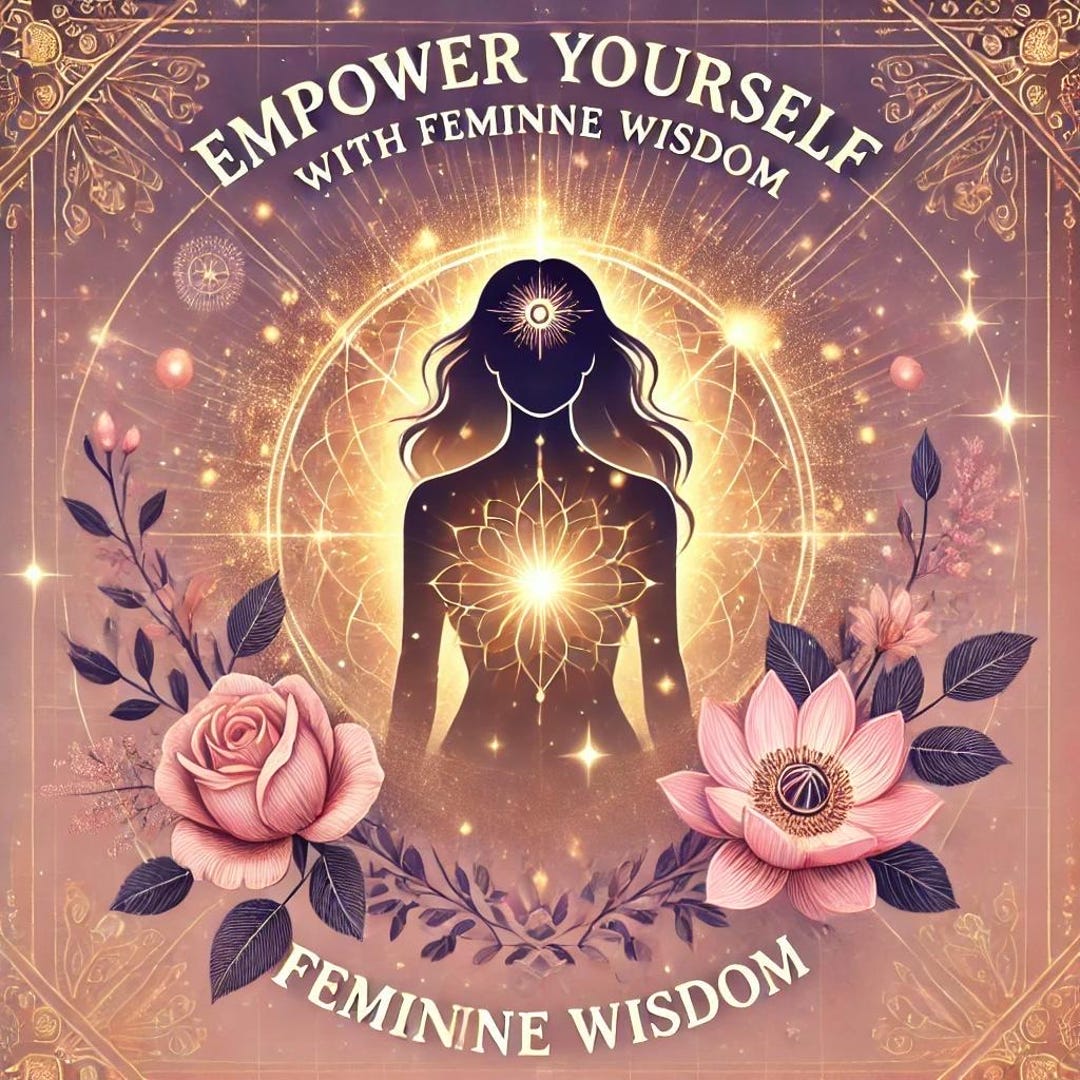 Empower Yourself With Feminine Wisdom Personalized Guide to Inner ...