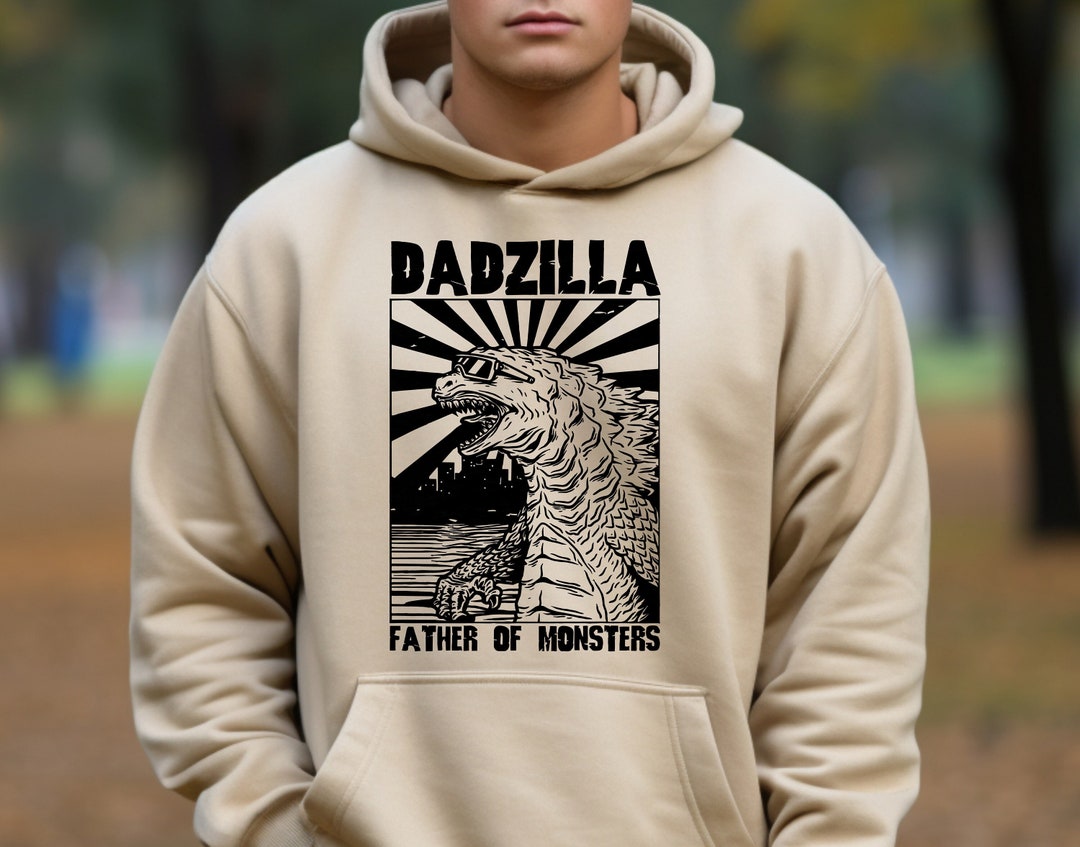 Dadzilla Father of Monsters Sweatshirt,surviving Fatherhood,godzilla ...