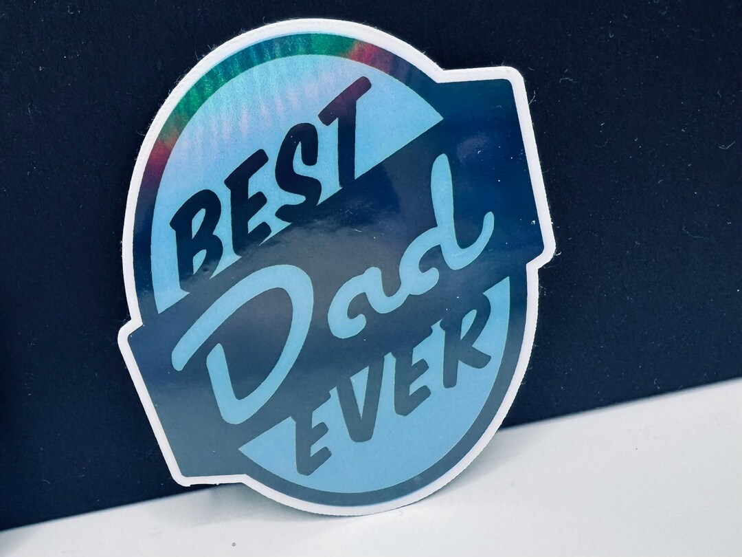 Dad Ever Sticker | Waterproof Vinyl Decal, Father's Day Gift - Etsy
