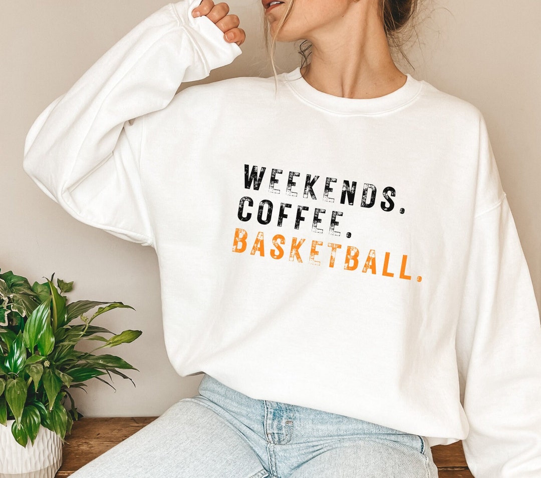 Weekends Coffee Basketball Sweatshirt, Basketball Sweatshirt ...
