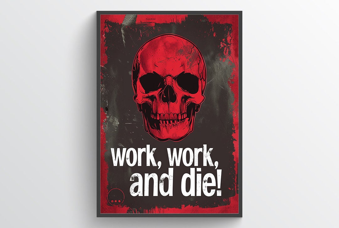 Dark Art Skull Poster - 'work, Work, and Die!' - Edgy Red Human Skull ...