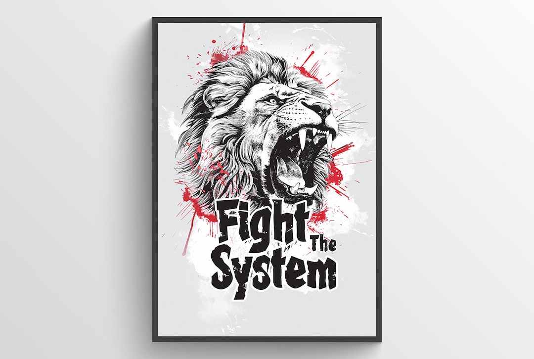Roaring Lion "fight the System" Poster | Intense Graphic Design ...