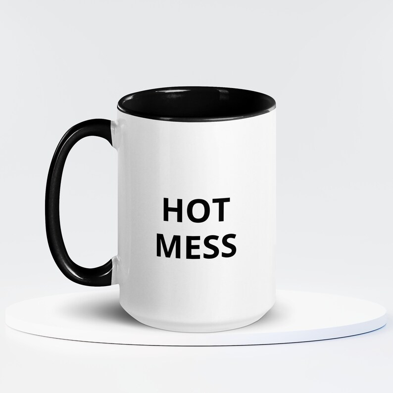 Hot Mess Mug | College Girl Mugs | Best Friend Gifts | Funny Mugs ...