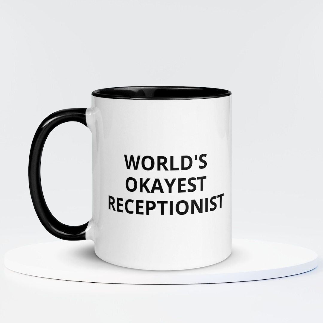 World's Okayest Receptionist Mug | Gift for Receptionist | Employee ...